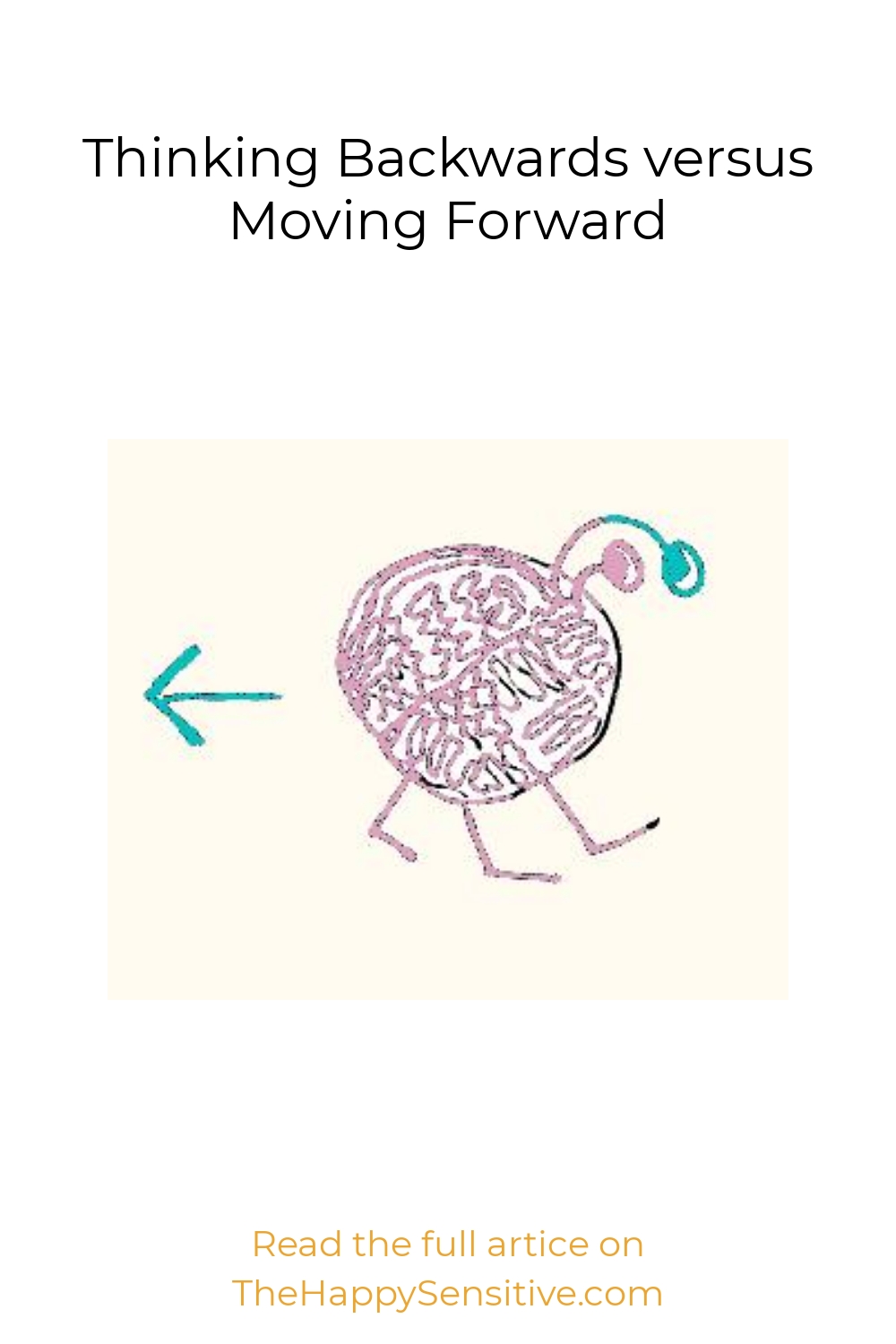 Thinking Backwards versus Moving Forward - The Happy Sensitive