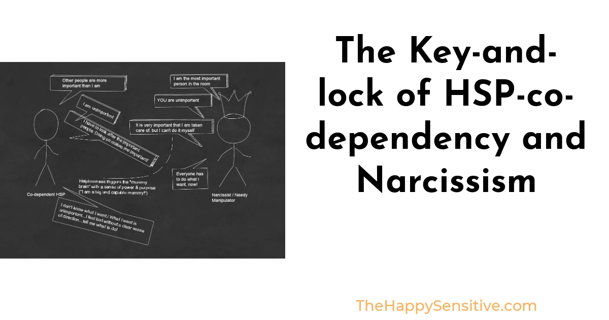 The Key-and-lock of HSP-co-dependency and Narcissism - The Happy Sensitive