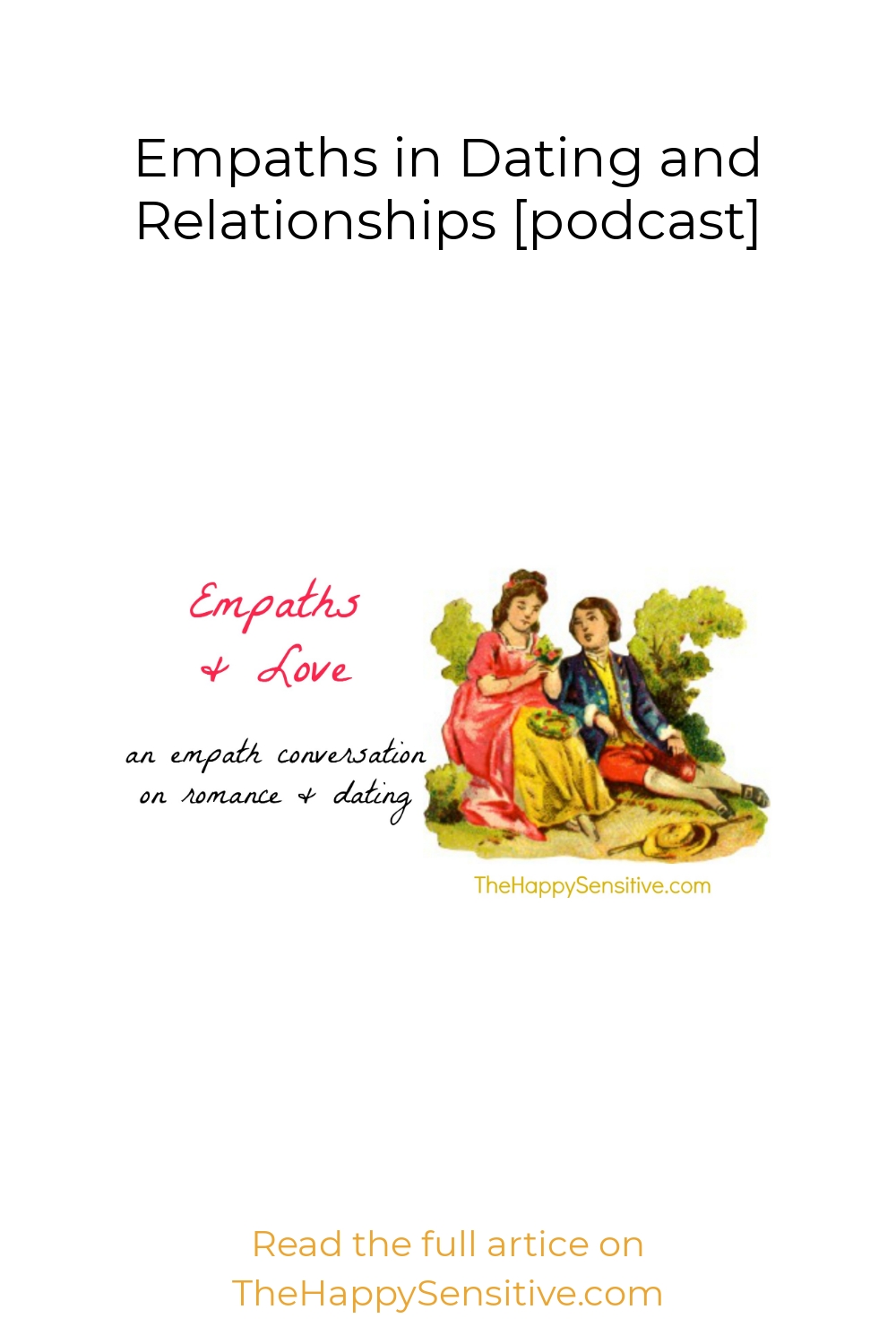 Empaths in Dating and Relationships [podcast] - The Happy Sensitive