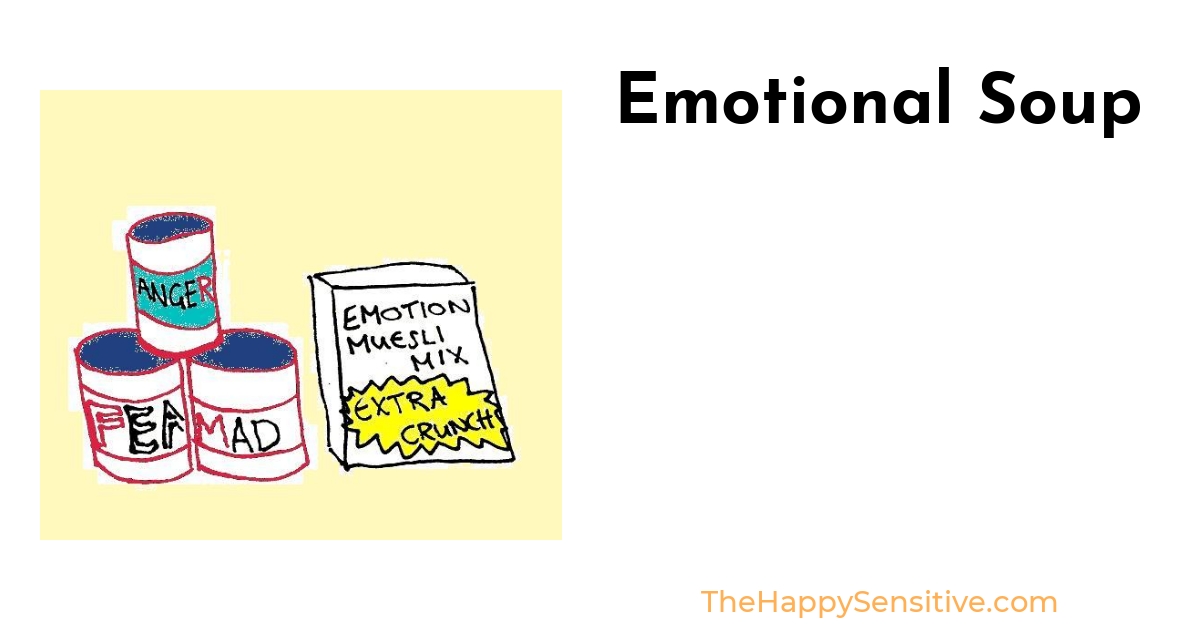 Emotional Soup - The Happy Sensitive