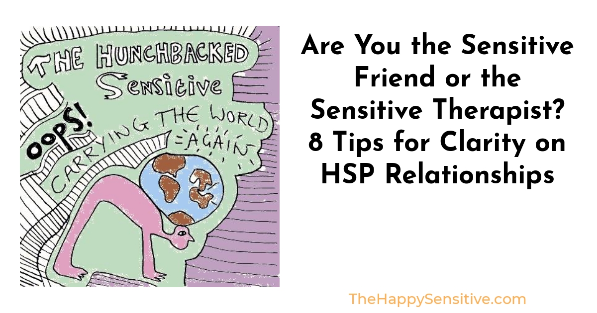 Are You the Sensitive Friend or the Sensitive Therapist? 8 Tips for ...